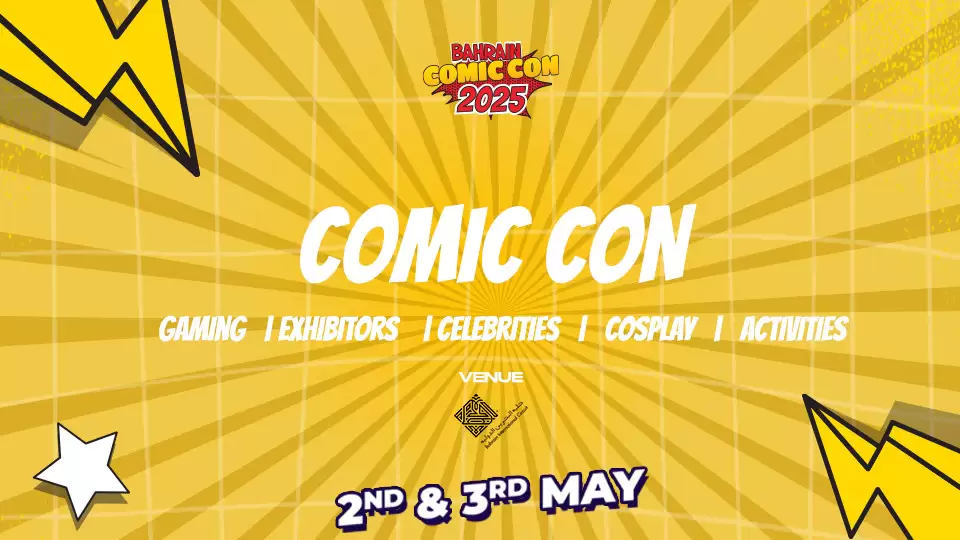 Comic Con 2025 in Bahrain - DubaiThingsToDo