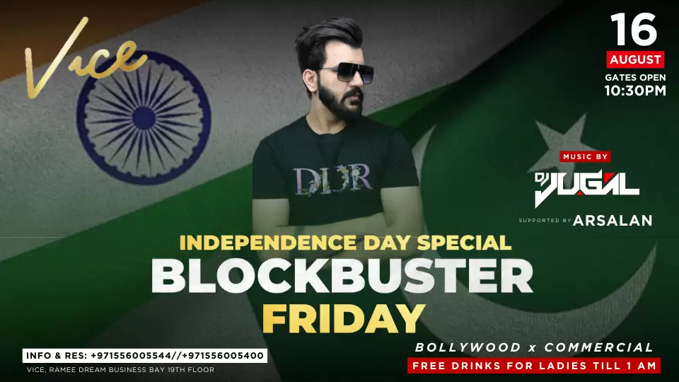 Independence Day Special Blockbuster Friday at Vice in Dubai ...