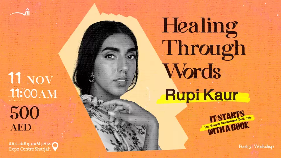 Healing Through Words with Rupi Kaur Workshop in Sharjah - DubaiThingsToDo