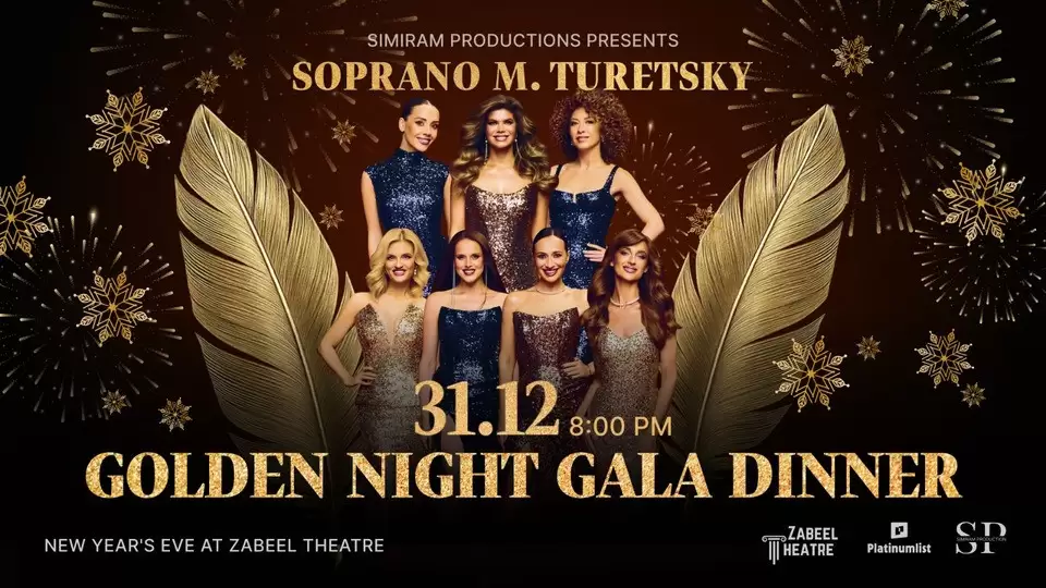 Golden Night Gala Dinner: SOPRANO by M. Turetsky at Zabeel Theater ...