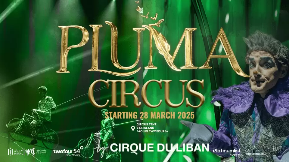 Pluma Show/Circus 2025 Abu Dhabi - DubaiThingsToDo